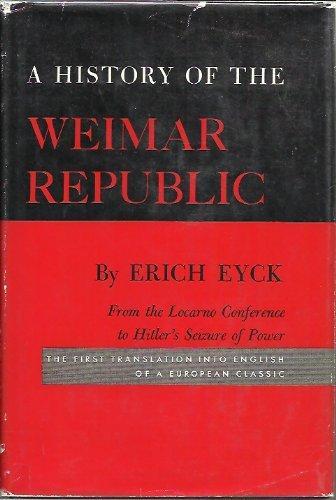 A History of the Weimar Republic, Volume II: From the Locarno ...