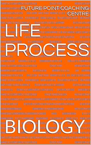 LIFE PROCESS: BIOLOGY by FUTURE POINT COACHING CENTRE | Goodreads