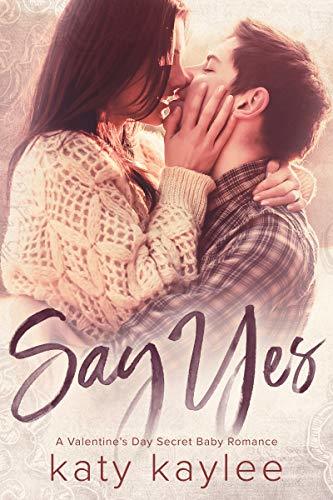 Say Yes by Katy Kaylee | Goodreads