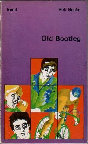 Old Bootleg by Rob Noske | Goodreads