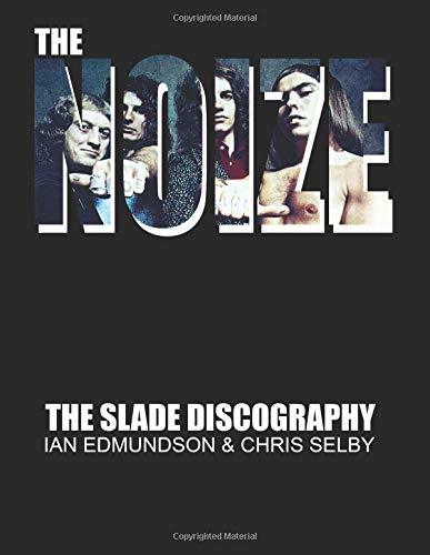 THE NOIZE: The Slade discography by Ian Edmundson | Goodreads