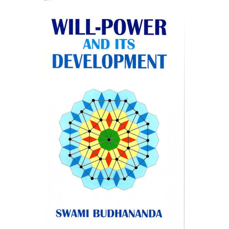 Will-Power and Its Development by Budhananda | Goodreads