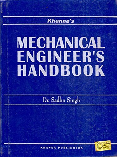 Khanna'S Mechanical Engineer'S Handbook by Dr. Sadhu Singh | Goodreads