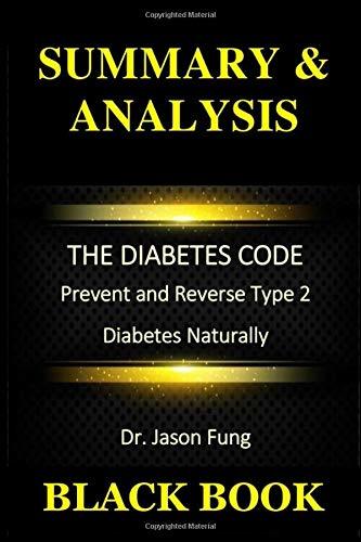 Summary & Analysis: The Diabetes Code by Dr. Jason Fung: Prevent and ...