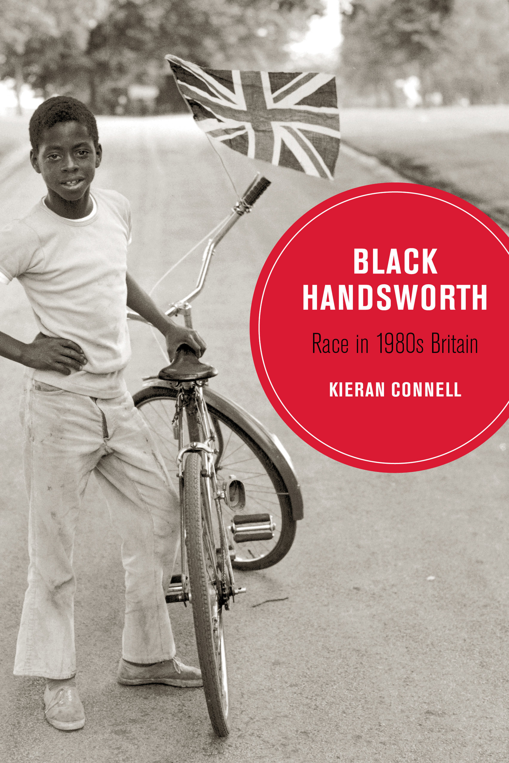 Black Handsworth: Race in 1980s Britain (Berkeley Series in British ...