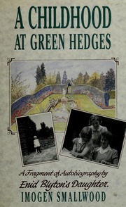 A Childhood at Green Hedges: A Fragment of Autobiography by Enid Blyton ...