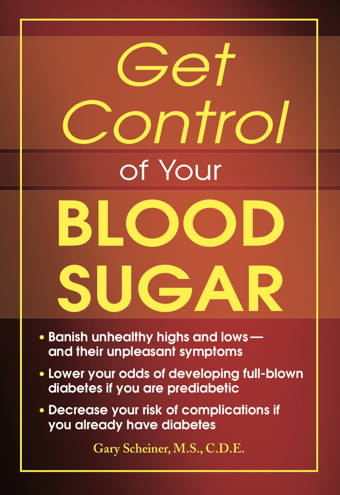 Get Control of Your Blood Sugar by M.S. Gary Scheiner | Goodreads