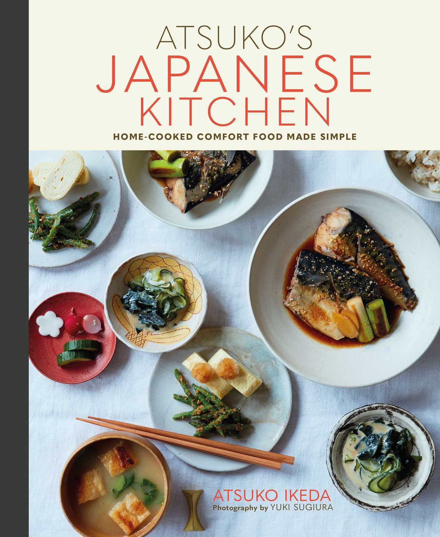 Atsuko's Japanese Kitchen: Home-cooked comfort food made simple by ...