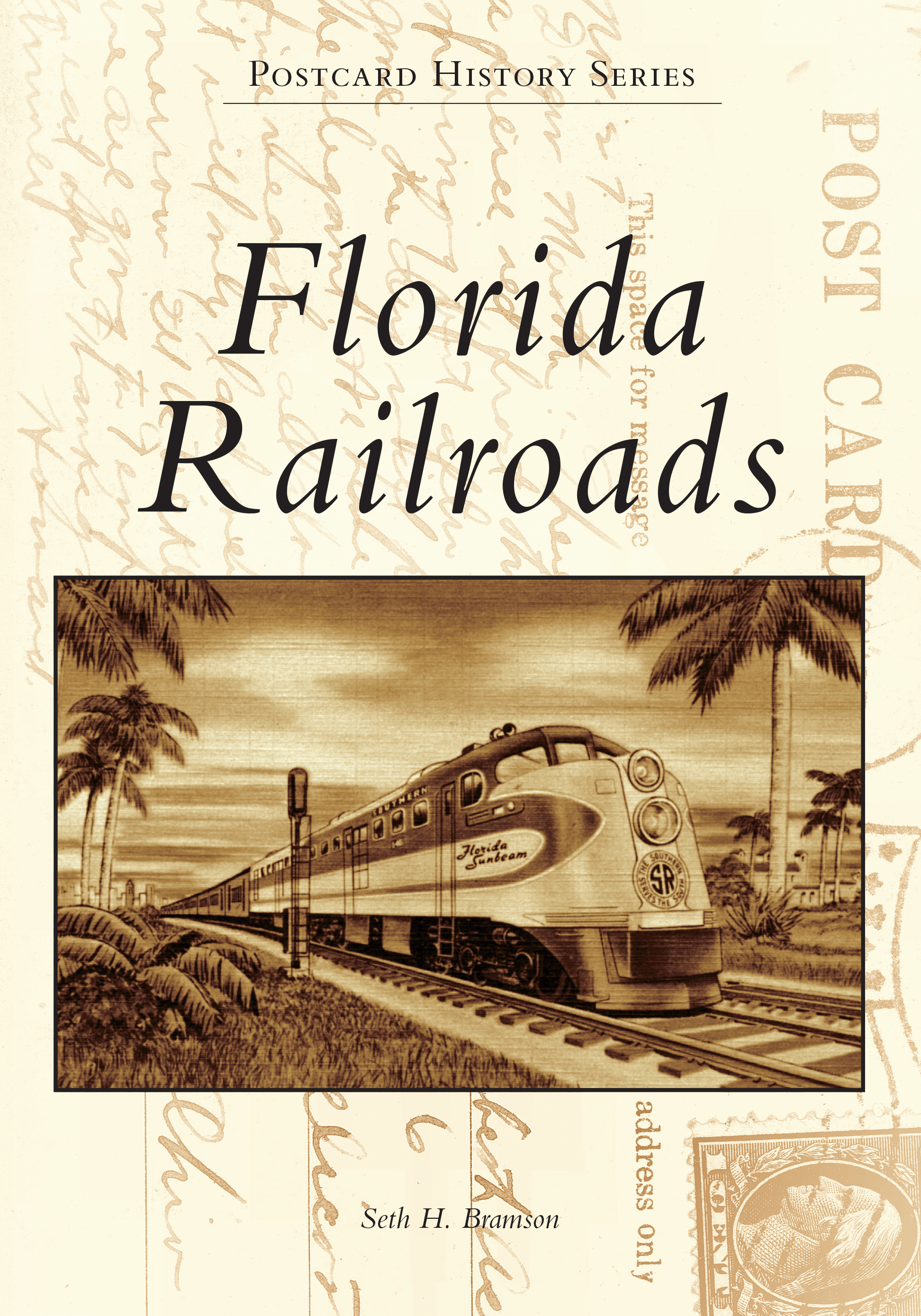 Florida Railroads (Postcard History Series) by Seth H. Bramson | Goodreads