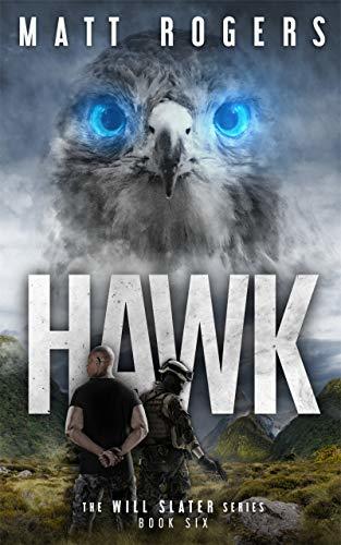Hawk (Will Slater #6) by Matt Rogers | Goodreads