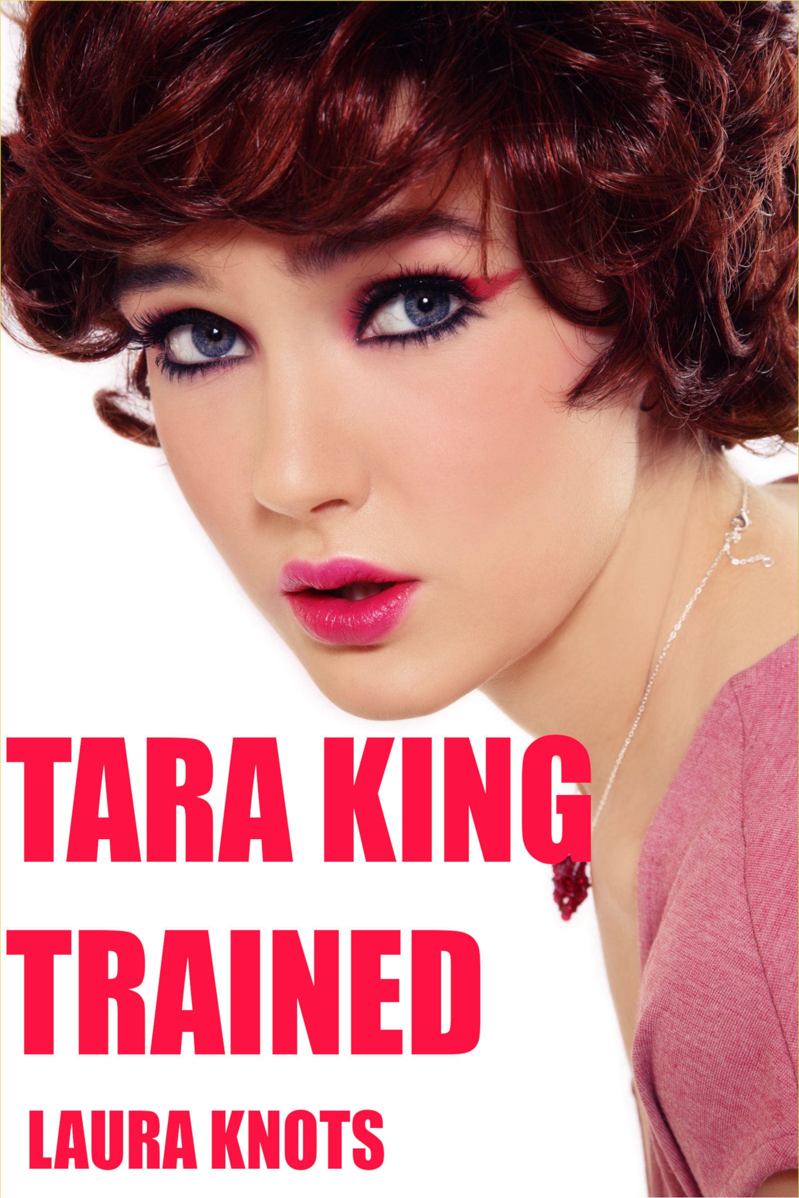 Tara King Trained by Laura Knots | Goodreads