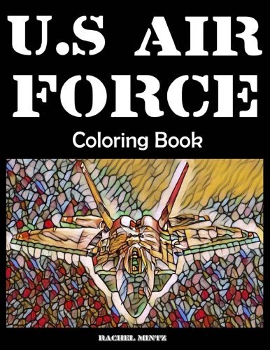 US Air Force Coloring Book: Fighter Jets, Combat Planes, Surveillance ...