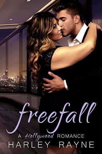 Freefall: A Hollywood Romance by Harley Rayne | Goodreads