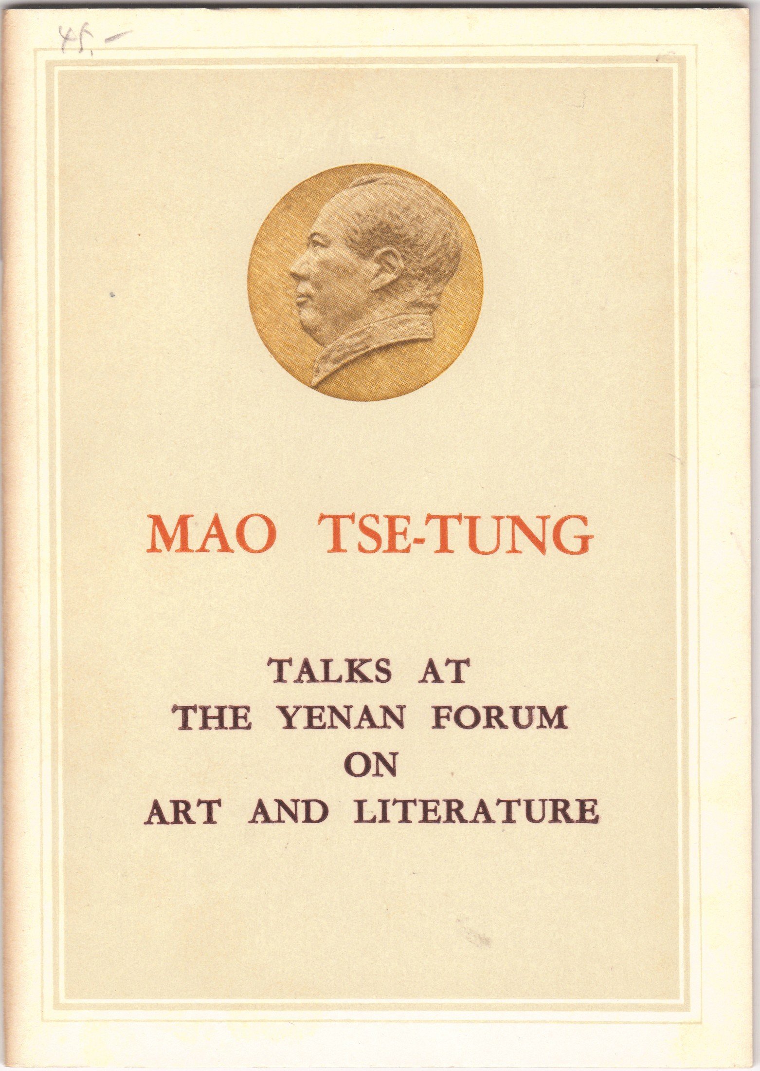 Talks at the Yenan Forum on Literature and Art by Mao Zedong | Goodreads
