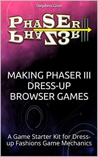 Making Phaser 3 Dress-UP Browser Games: Creating Designer Fashions Game ...