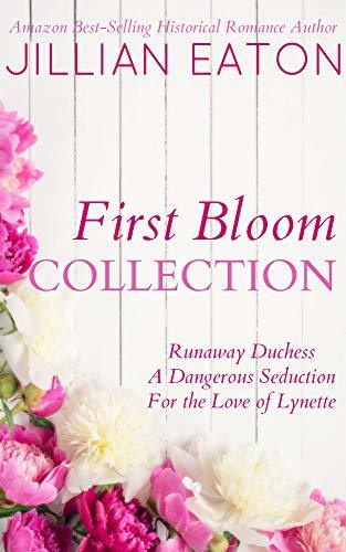First Bloom Collection (Regency Boxset) by Jillian Eaton | Goodreads
