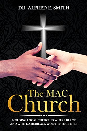 The MAC Church: Building Local Churches where African Americans and ...