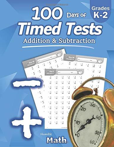 Humble Math - 100 Days of Timed Tests: Addition and Subtraction: Grades ...