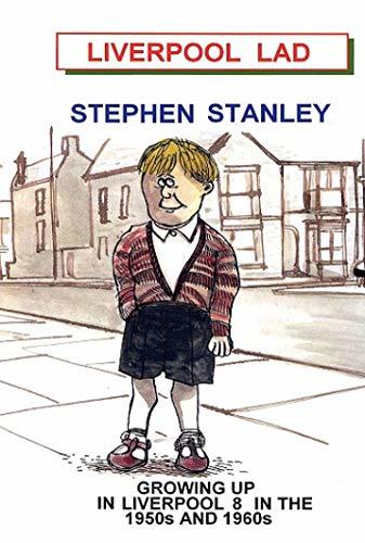 Liverpool Lad: Growing up in Liverpool 8 in the 1950s and 1960s by ...