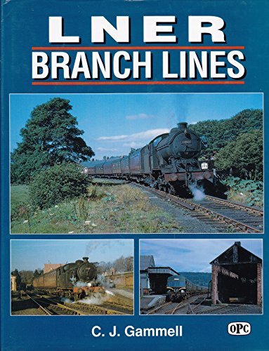 LNER Branch Lines by C.J. Gammell | Goodreads