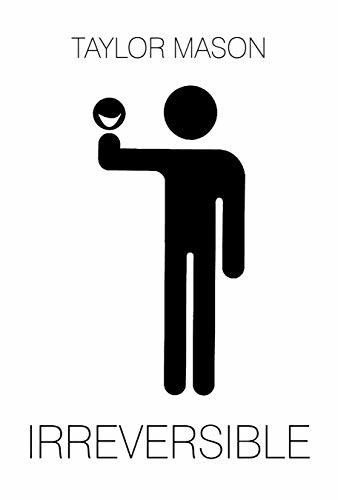 Irreversible by Taylor Mason | Goodreads