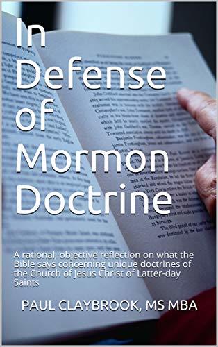 In Defense of Mormon Doctrine: A rational, objective reflection on what ...