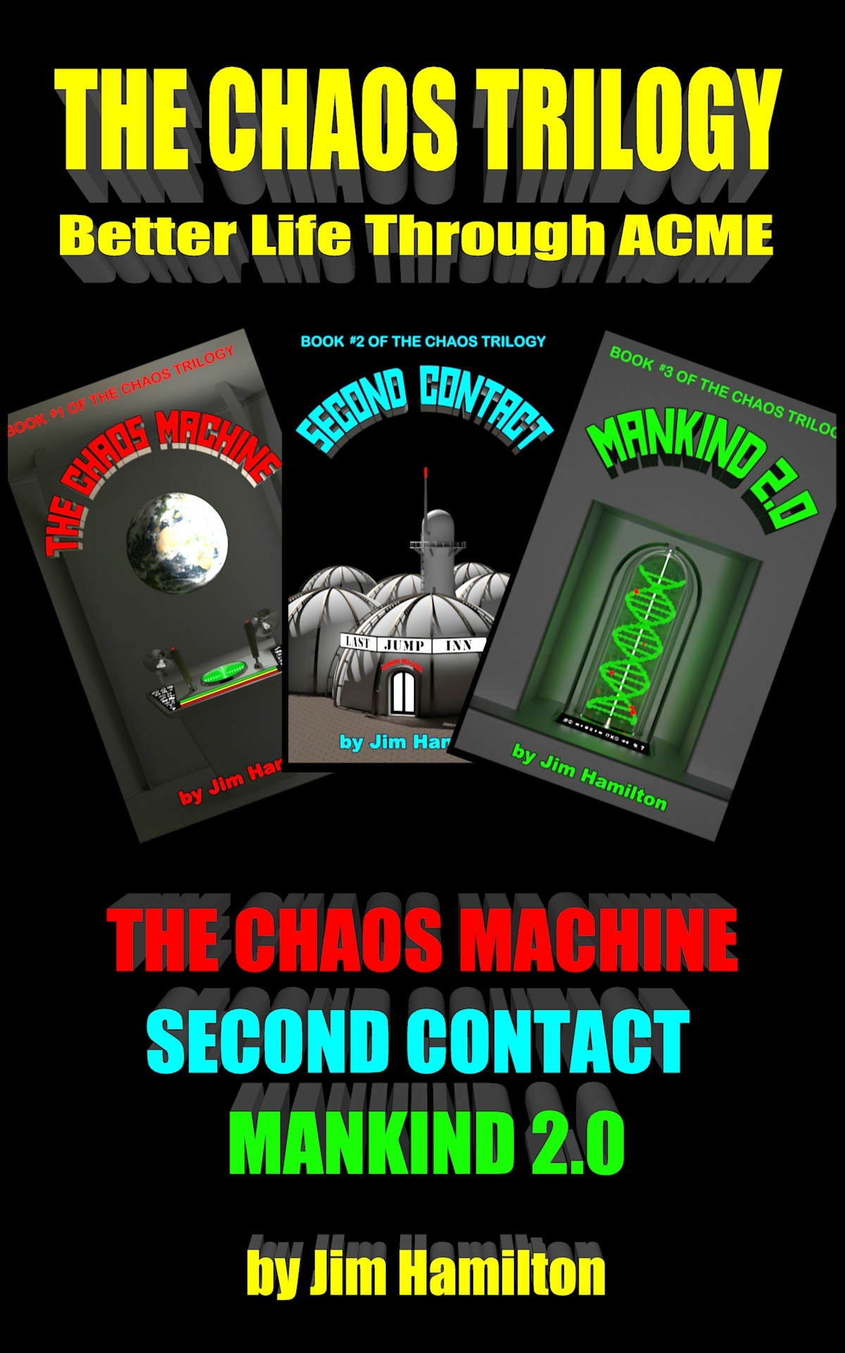 The Chaos Trilogy: Better Life Through ACME by Jim Hamilton | Goodreads