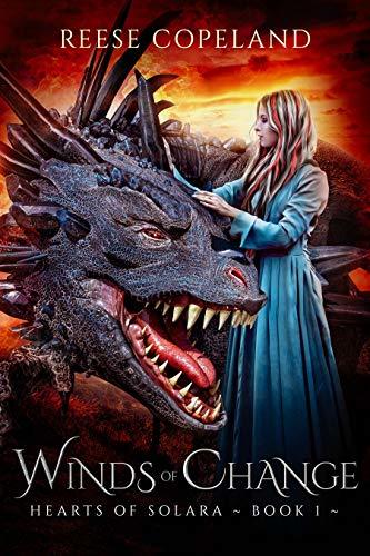 Winds of Change (Hearts of Solara Book 1) by Reese Copeland | Goodreads