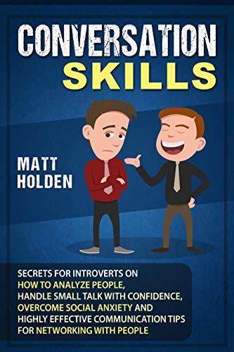 Conversation Skills: Secrets for Introverts on How to Analyze People ...