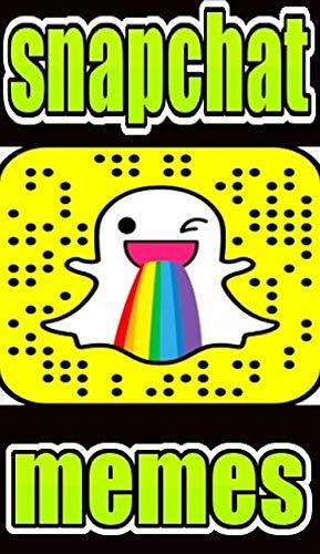 Memes: Snapchat Funny Memes And Awesome Hilarious Silly Snaps & MORE ...
