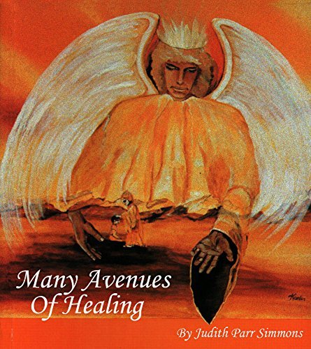 Many Avenues of Healing by Judith Parr Simmons | Goodreads