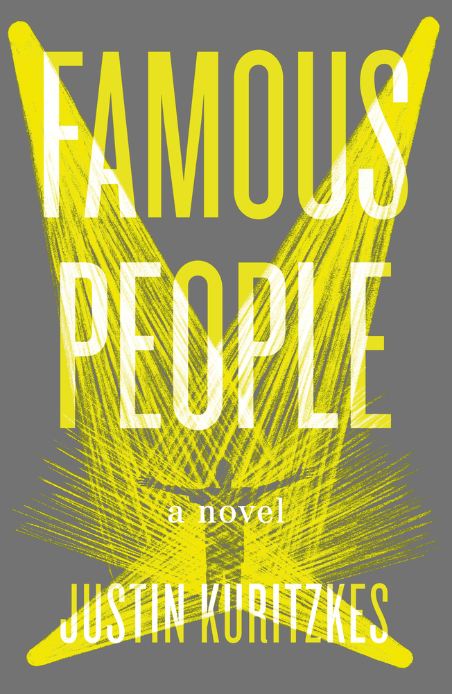 Famous People by Justin Kuritzkes | Goodreads