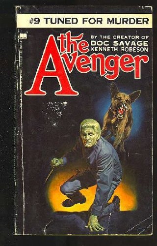 Tuned for Murder: The Avenger # 19 by Kenneth Robeson | Goodreads