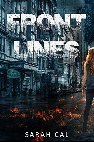 Front Lines: Post-Apocalyptic Novel (Lights Out Book 3) by Sarah Cal ...