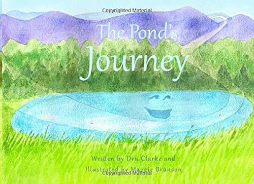 The Pond's Journey by Dru Clarke | Goodreads