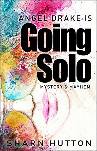 Angel Drake is Going Solo by Sharn Hutton | Goodreads