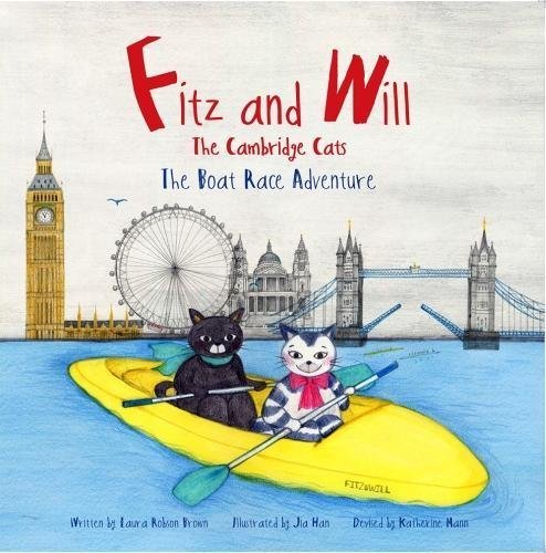 The Boat Race Adventure: Fitz and Will - The Cambridge Cats by Laura ...