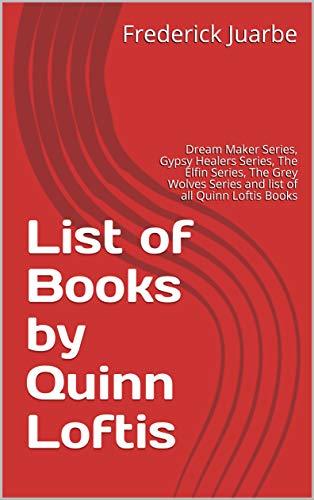 List of Books by Quinn Loftis: Dream Maker Series, Gypsy Healers Series ...