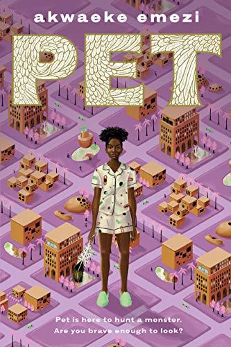 Pet by Akwaeke Emezi | Goodreads