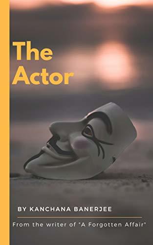 THE ACTOR by Kanchana Banerjee | Goodreads