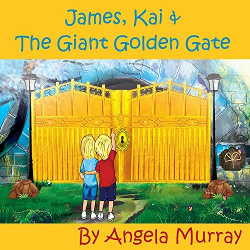 James, Kai & The Giant Golden Gate: The Adventures of James & Kai by ...