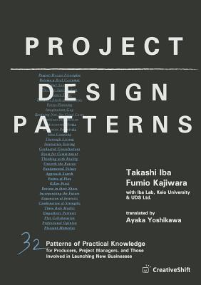 Project Design Patterns: 32 Patterns of Practical Knowledge for ...