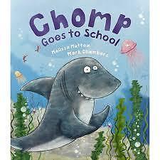Chomp Goes to School by Melissa Mattox | Goodreads