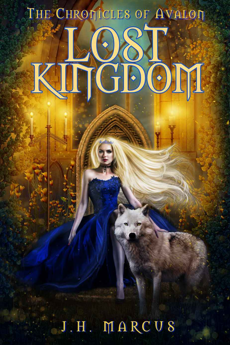 Lost Kingdom (The Chronicles of Avalon) by J.H. Marcus | Goodreads