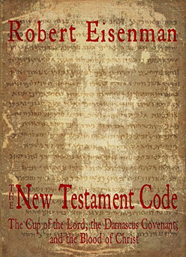 The New Testament Code: : The Cup of the Lord, the Damascus Covenant ...