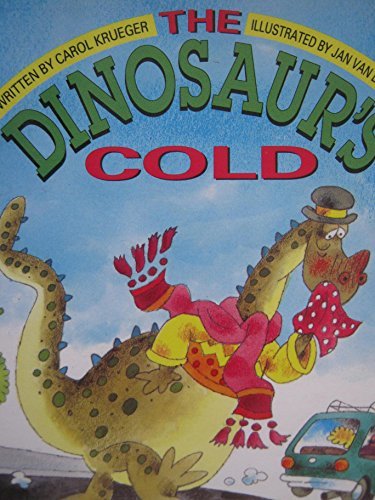 The Dinosaur's Cold by Carol Krueger | Goodreads