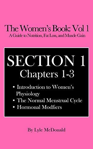 The Women's Book: Volume 1: Section 1: Chapters 1-3 by Lyle McDonald ...