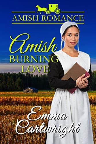 Amish Burning Love by Emma Cartwright | Goodreads