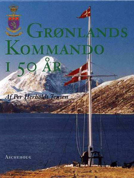 Grønlands kommando i 50 år by Per Herholdt Jensen | Goodreads