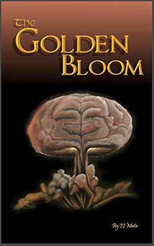 The Golden Bloom by J.J. Mata | Goodreads